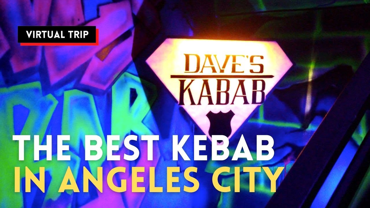 The BEST KEBAB in ANGELES CITY Philippines | Virtual Tour at DAVE'S ...