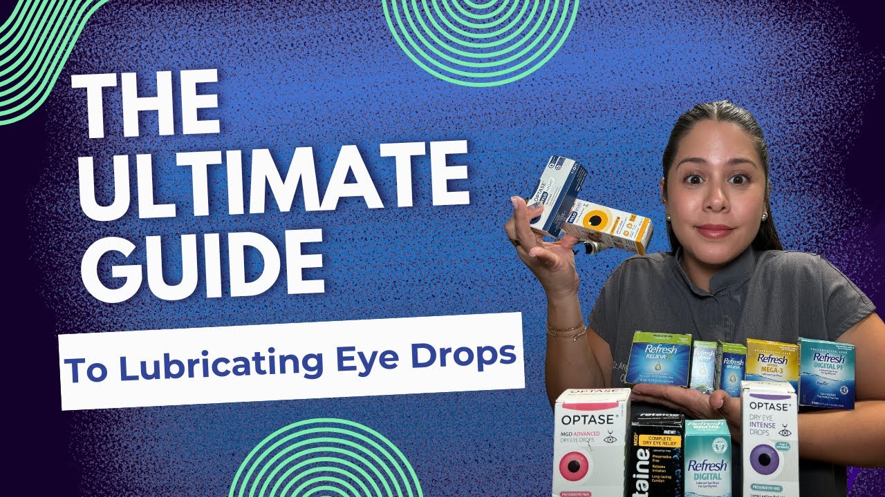 The Ultimate Guide To Lubricating Eye Drops - YouTube