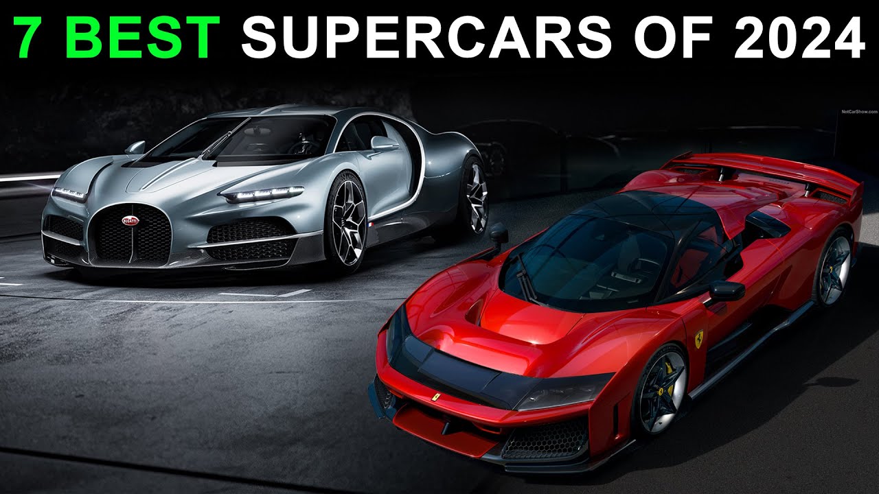THE 7 BEST SUPERCARS OF 2024 - FERRARI - BUGATTI - LAMBORGHINI - YouTube