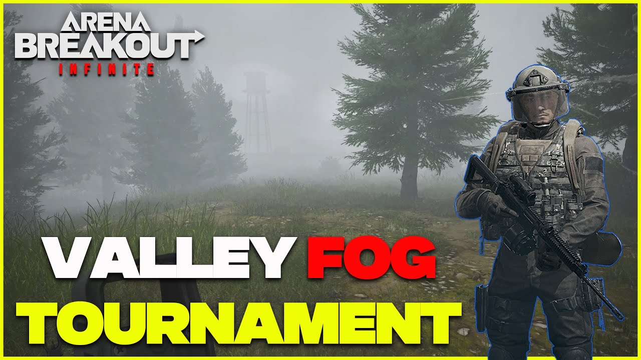 Valley Fog Tournament Part 3 - Arena Breakout: Infinite - YouTube