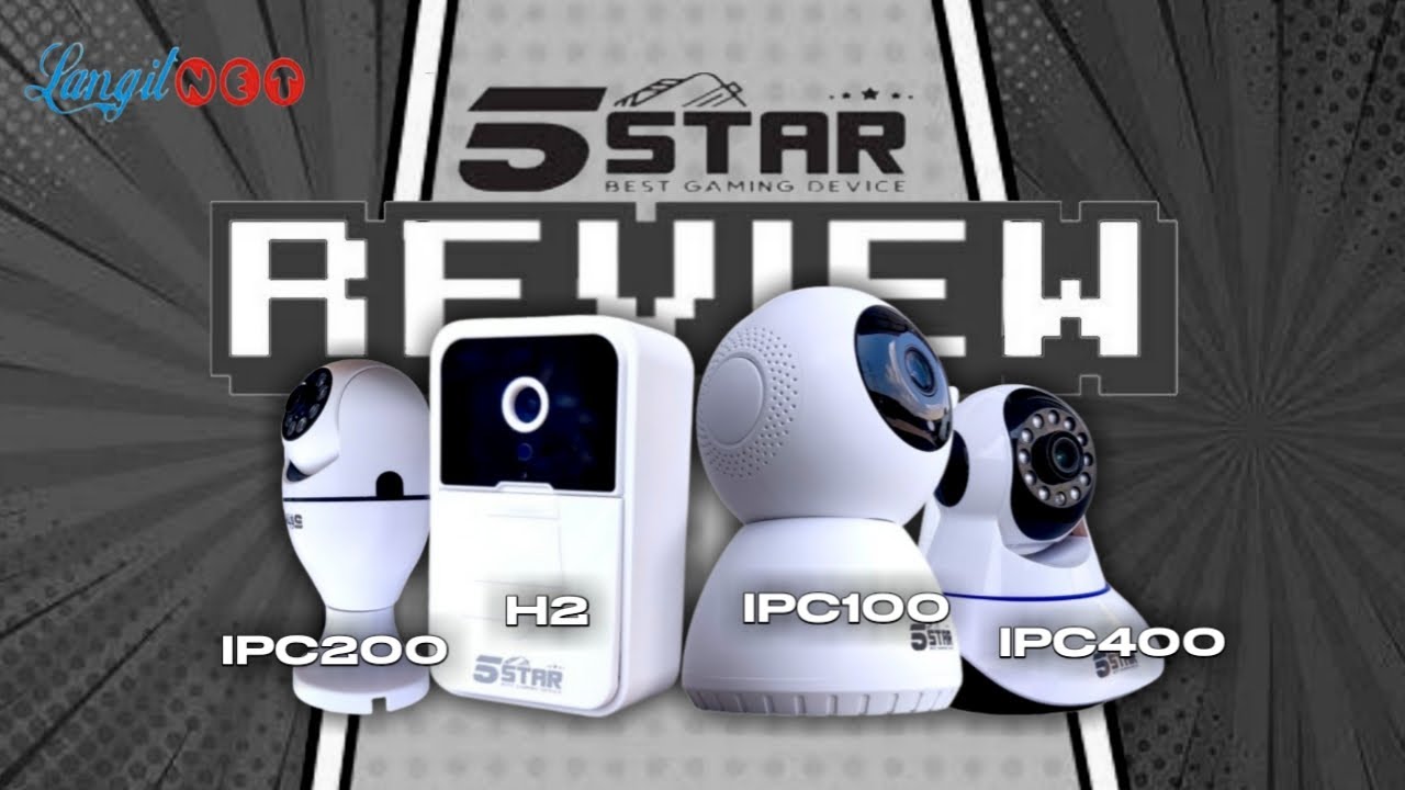 REVIEW CAMERA 5STAR (IPC100, IPC200, IPC400, H2 SMART VIDIO DOORBELL ...