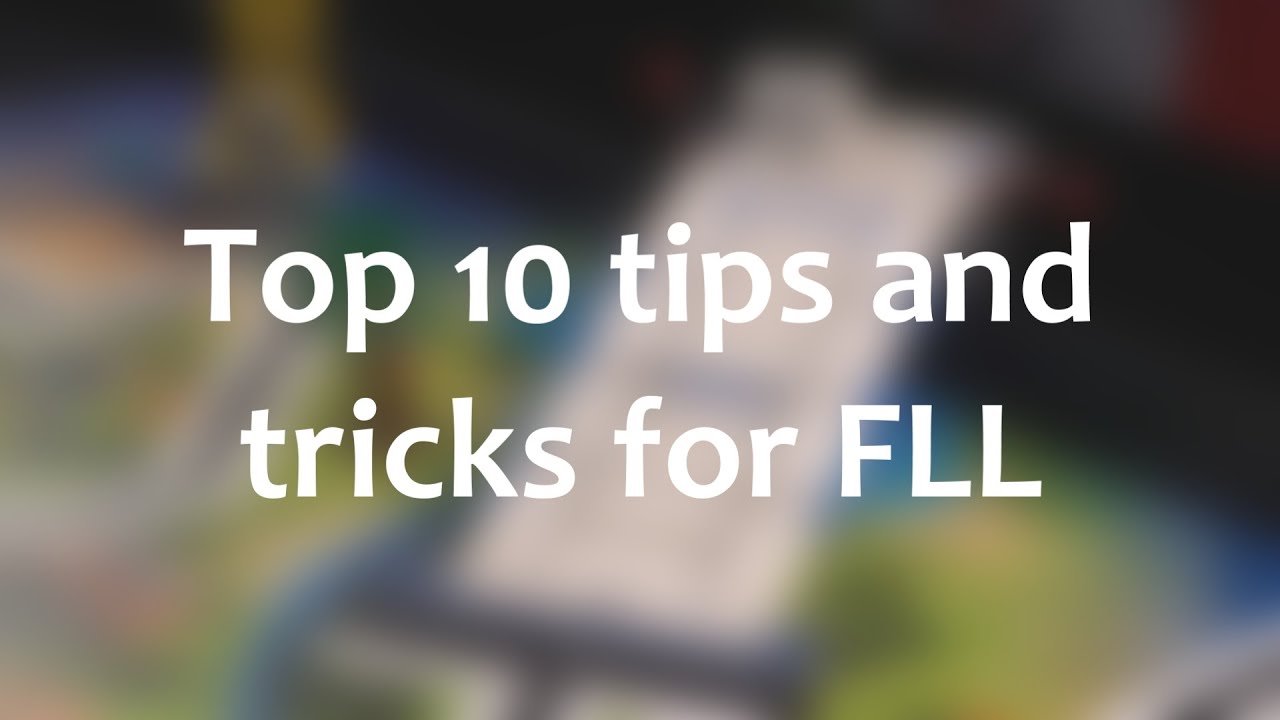 Top 10 tips for FLL - YouTube