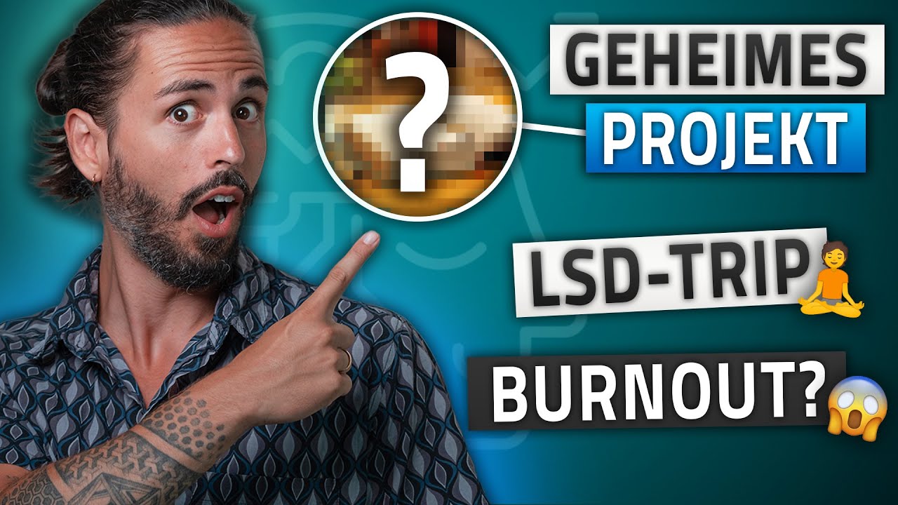 Enthüllt: Mein größtes Projekt & heftigsten psychedelischen ...