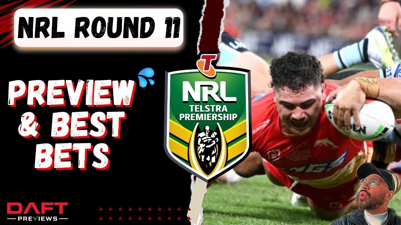 NRL Round 11 Preview & Best Bets - YouTube
