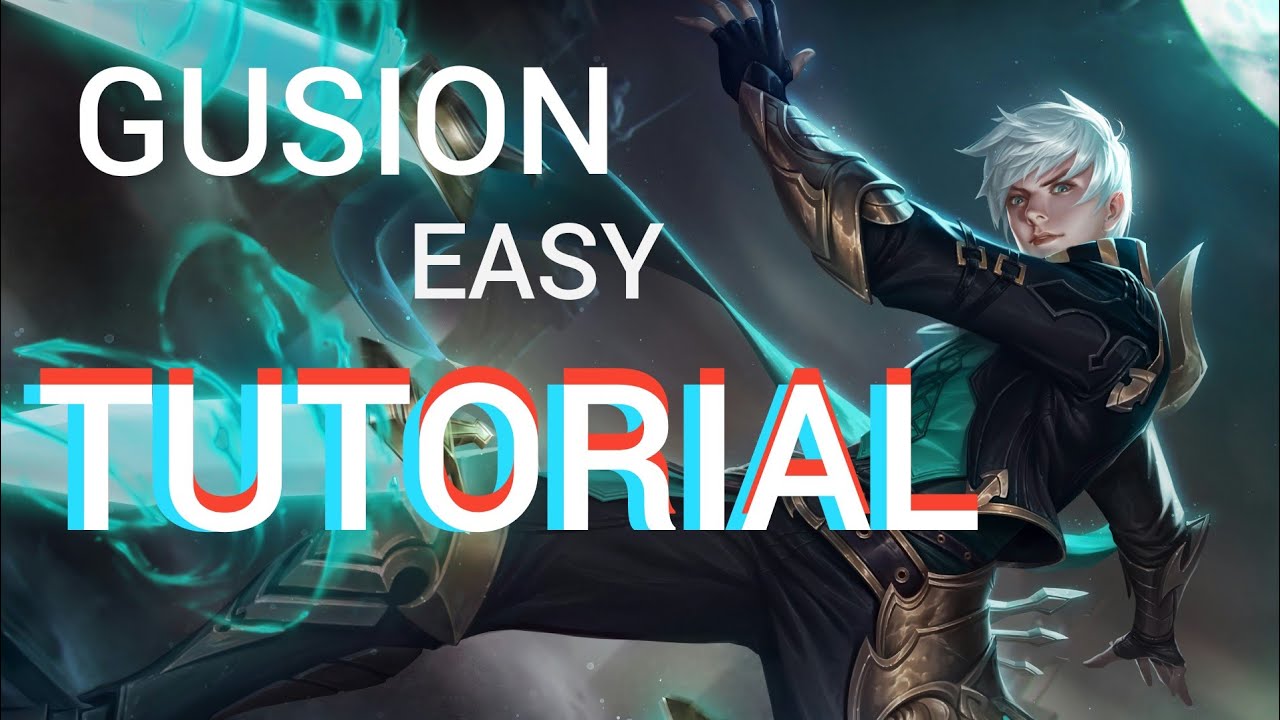 GUSION TUTORIAL|MOBILE LEGENDS BANG BANG|PART 1 - YouTube
