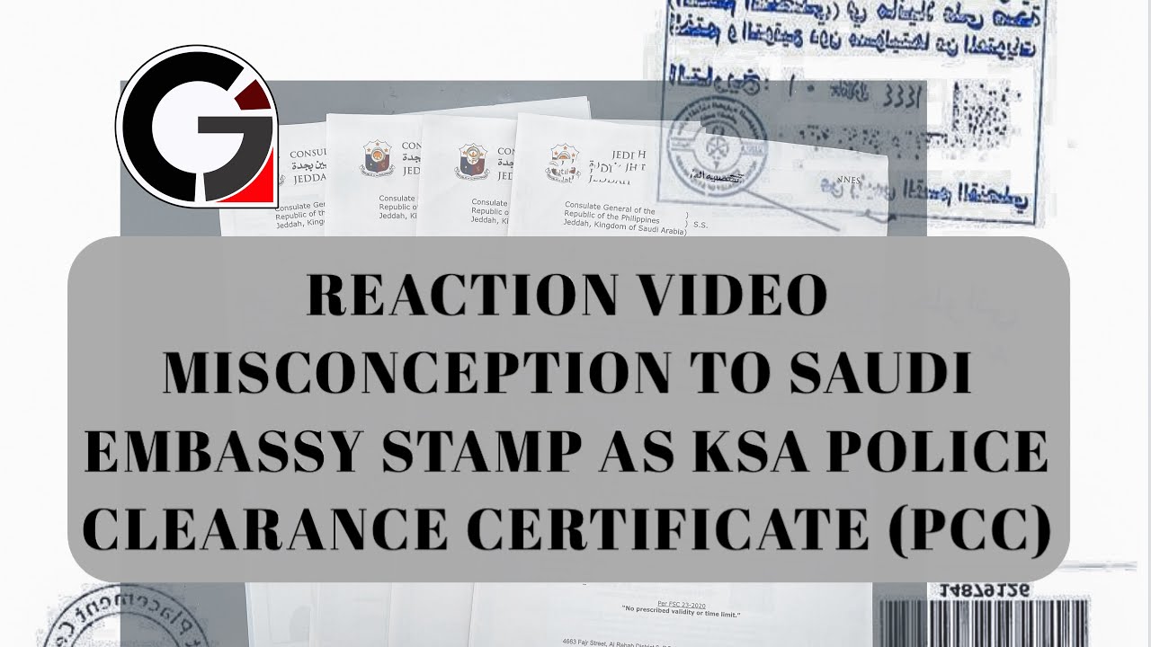 SAUDI EMBASSY (MANILA) STAMP AS KSA POLICE CLEARANCE CERTIFICATE (PCC ...