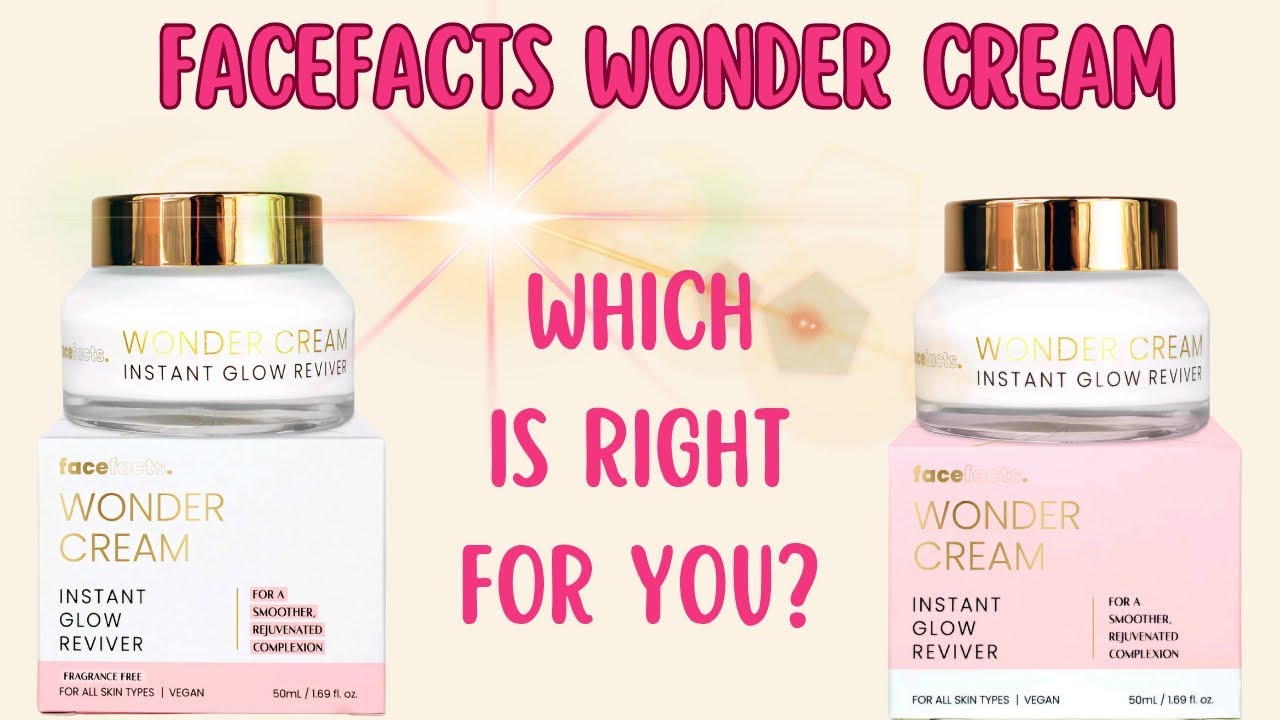 FaceFacts Wonder Cream EXPLAINED: The Key Differences You NEED to Know ...