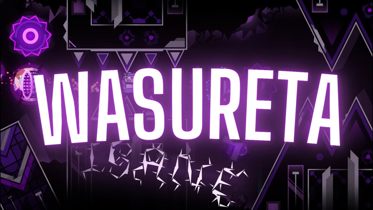 Wasureta 100% // NEW HARDEST // 26TH EXTREME - YouTube