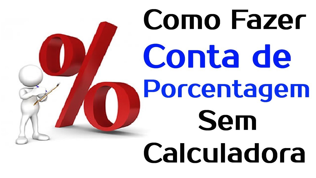 COMO FAZER CONTA DE PORCENTAGEM M TODO F CIL E R PIDO SEM CALCULADORA