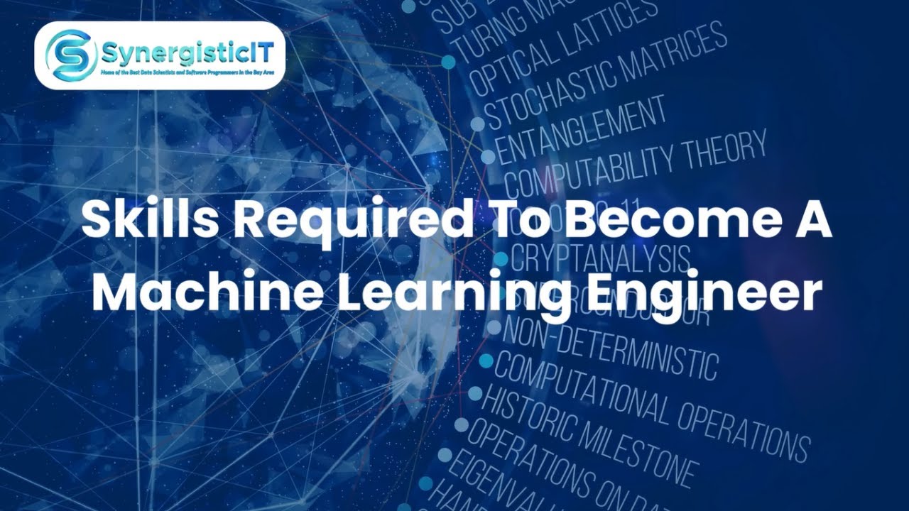 Skills Required To Become A Machine Learning Engineer | SynergisticIT ...