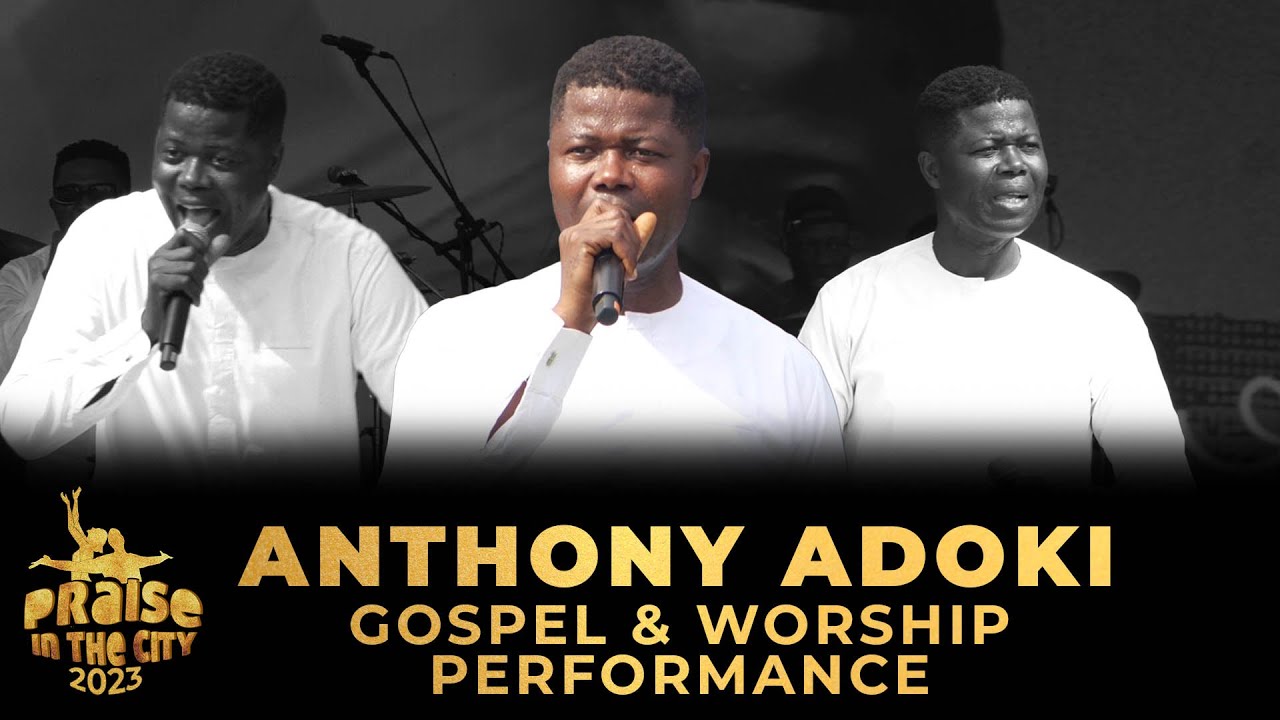 Anthony Adoki Praise In The City 2023, Gospel music praise & worship ...