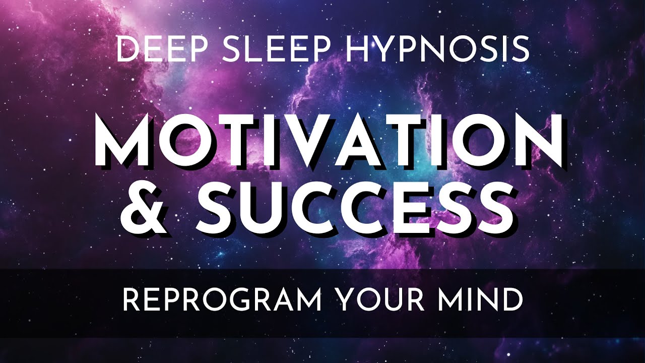 Sleep Hypnosis for Motivation and Success - YouTube