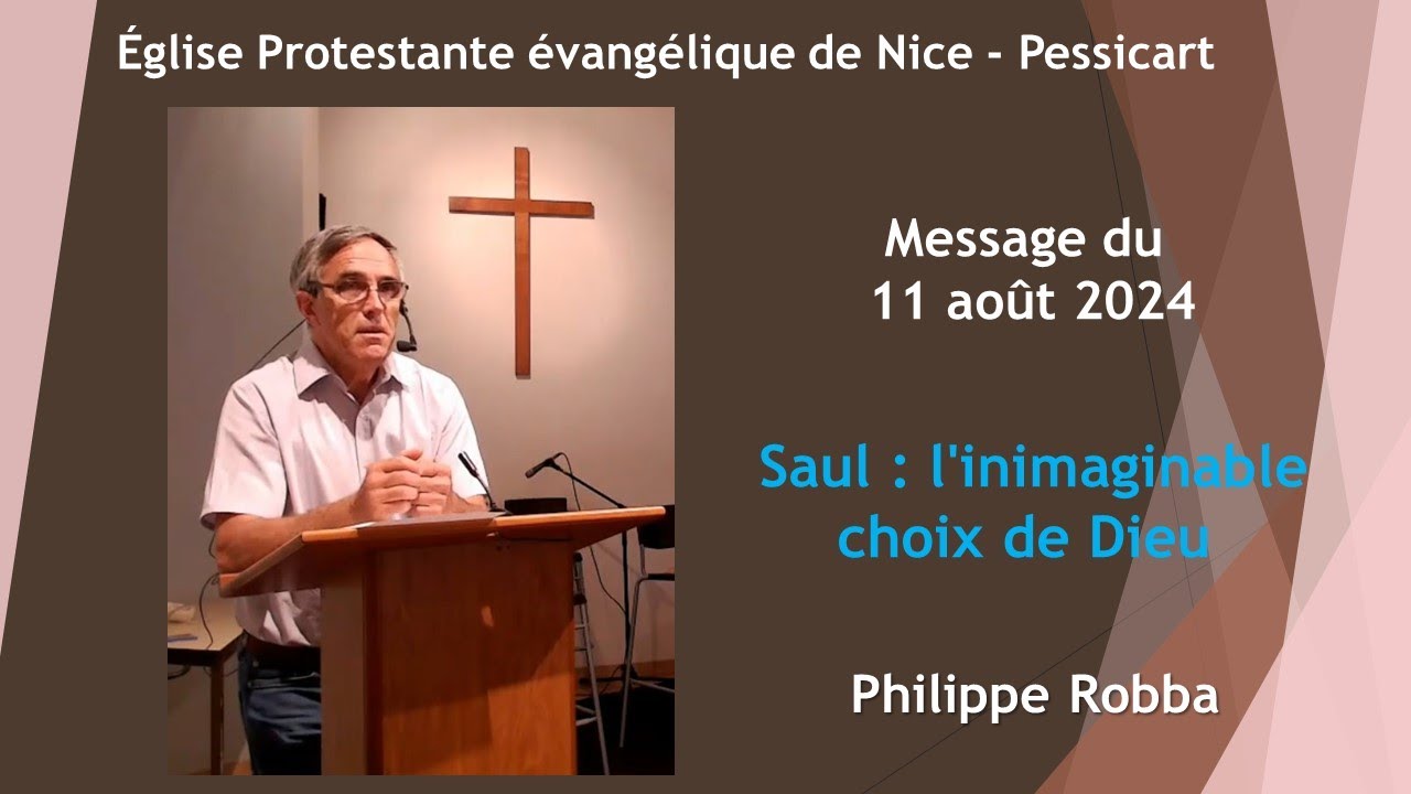 2024 08 11 - Philippe Robba - Saul : l'inimaginable choix de Dieu - YouTube
