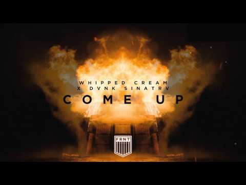 Whipped Cream x DVNK SINATRV - Come Up