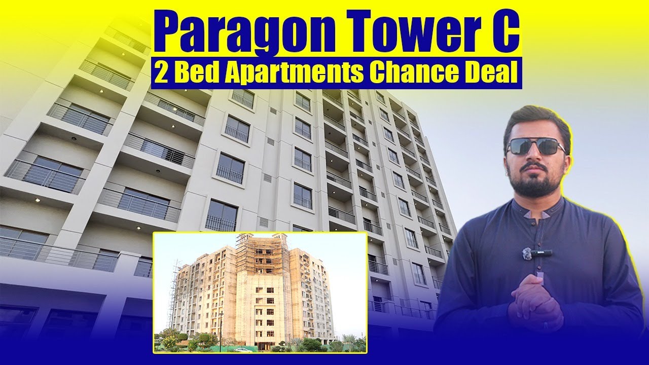 Paragon Tower C Latest Updates| Chance Deals Of 2 Bed Apartments ...