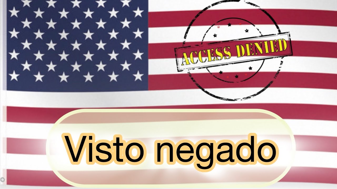 Visto Americano Negado: Minha Experiência - YouTube