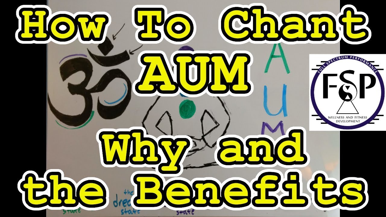 How to Chant AUM, Why, and the Benefits - YouTube