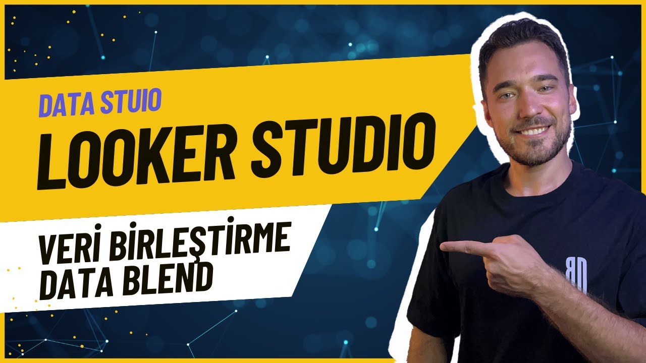 Google Data Studio Veri Birleştirme (Data Blend) Nasıl Yapılır? | Looker Studio Eğitim - YouTube