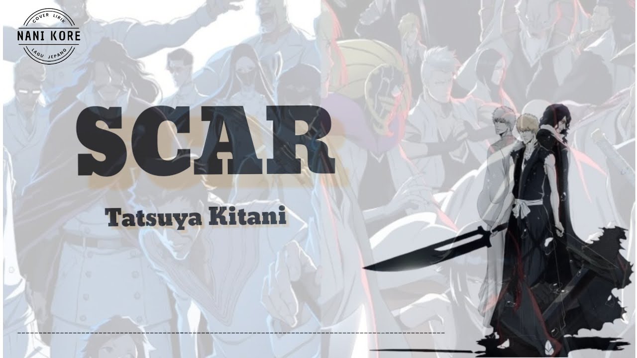Bleach: Thousand-Year Blood War - Opening Full『SCAR』by Tatsuya Kitani ...