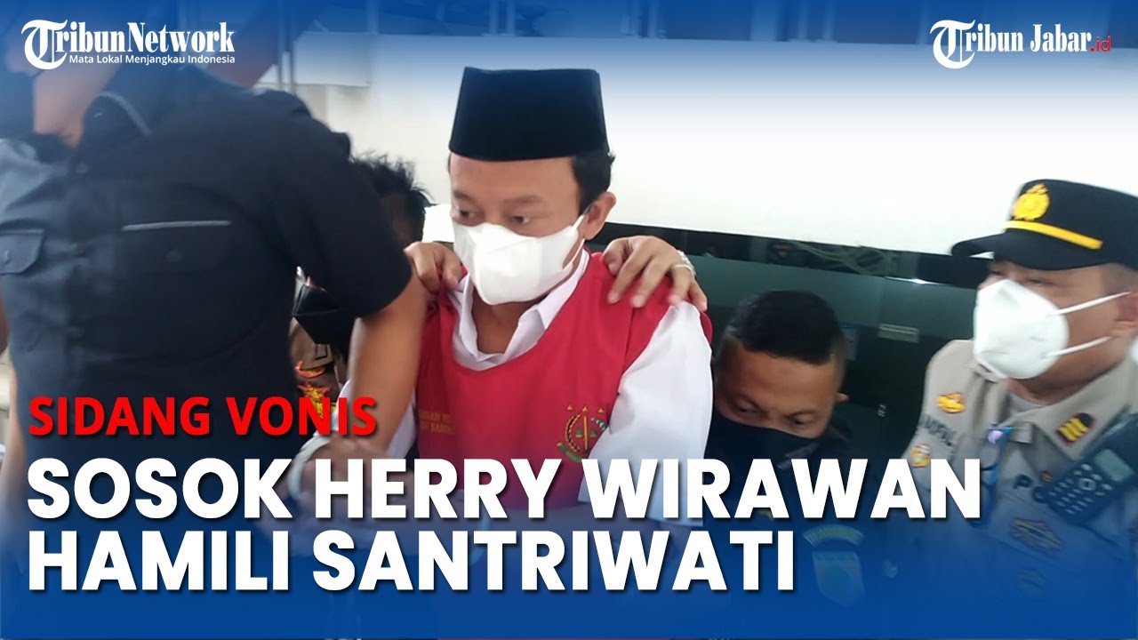 SOSOK Herry Wirawan yang Hanya Divonis Seumur Hidup, Ustaz yang Hamili ...