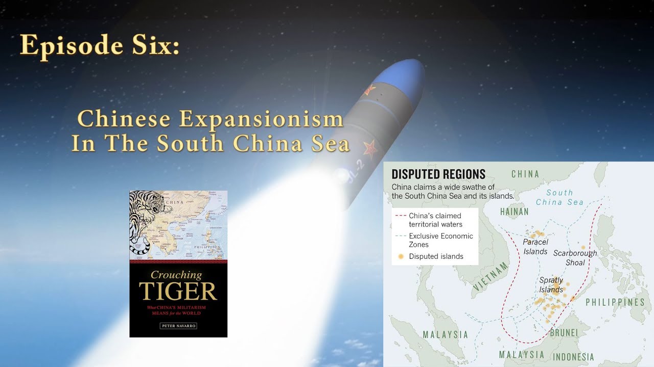 Crouching Tiger Episode 6: Chinese Expansionism in the South China Sea ...