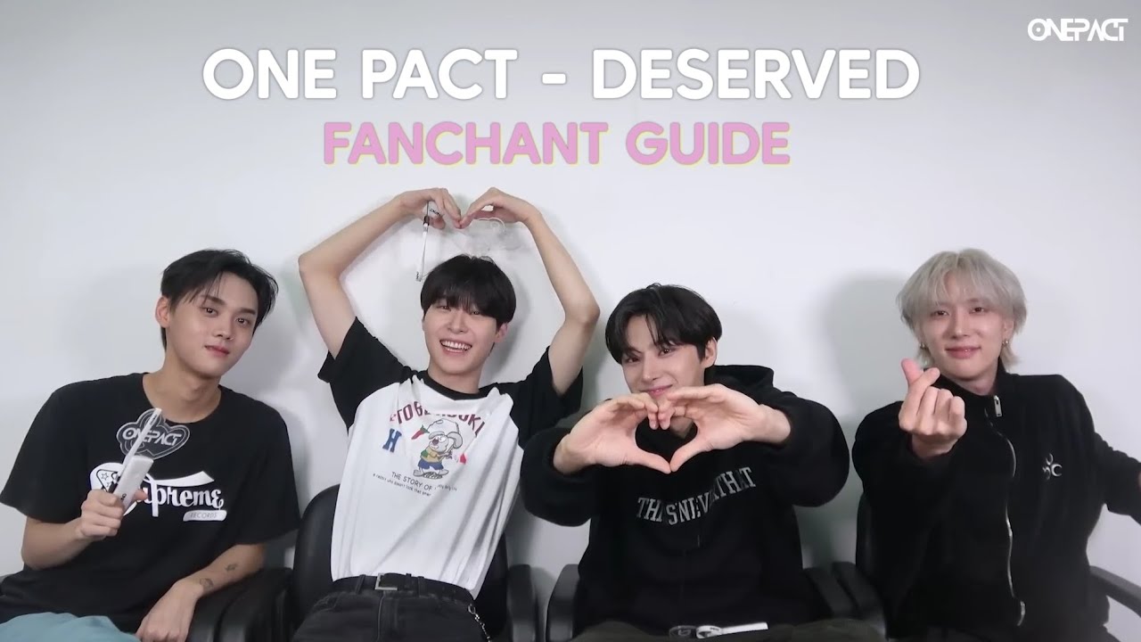 [Fanchant Guide] ONE PACT - DESERVED | Romanized - YouTube
