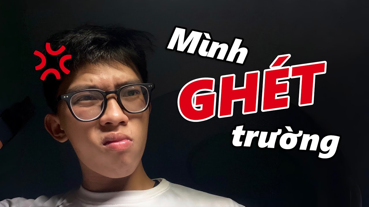 Một ngày đi học tại trường mà mình từng.. GHÉT - YouTube