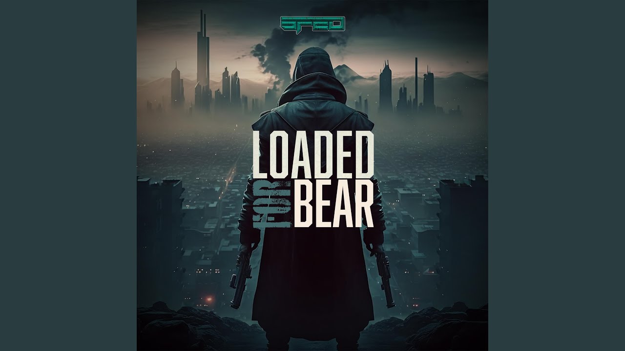 Loaded for Bear - YouTube