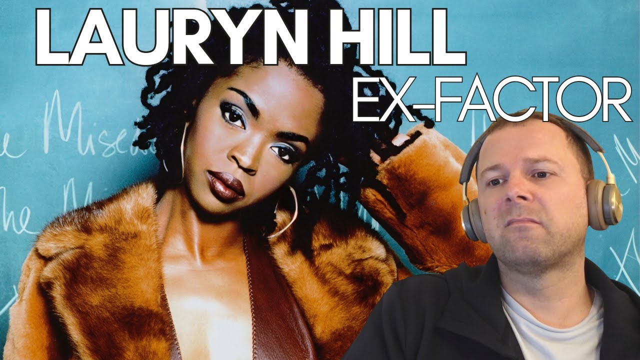 LAURYN HILL - EX-FACTOR (music video reaction- first time listening ...