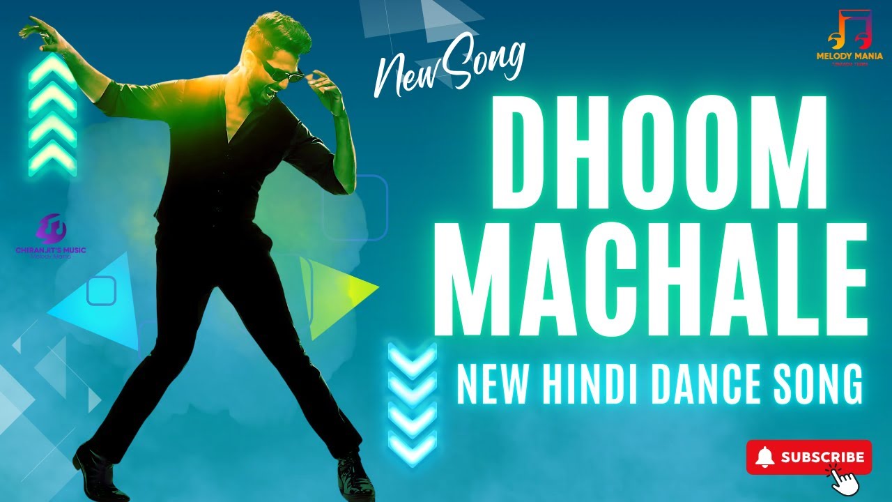 Dhoom Machale | New Bollywood Song | Melody Mania | Arijit Singh ...