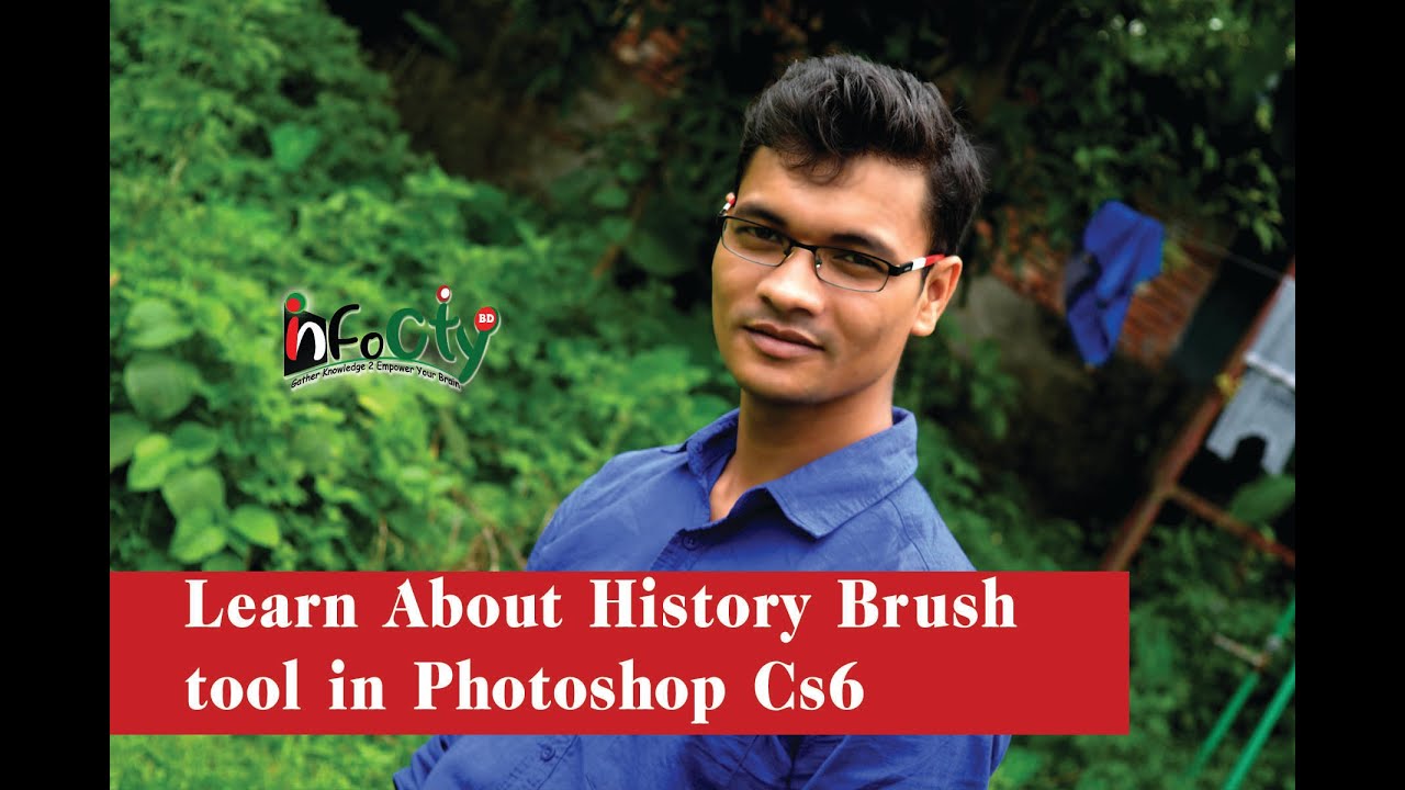 learn about history brush tool in Adobe Photoshop Cs6 - YouTube