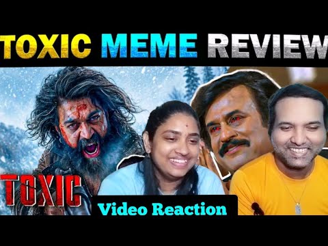 TOXIC Movie Meme Review Video Reaction😁😝😂😜 | Today Trending | Tamil Couple Reaction