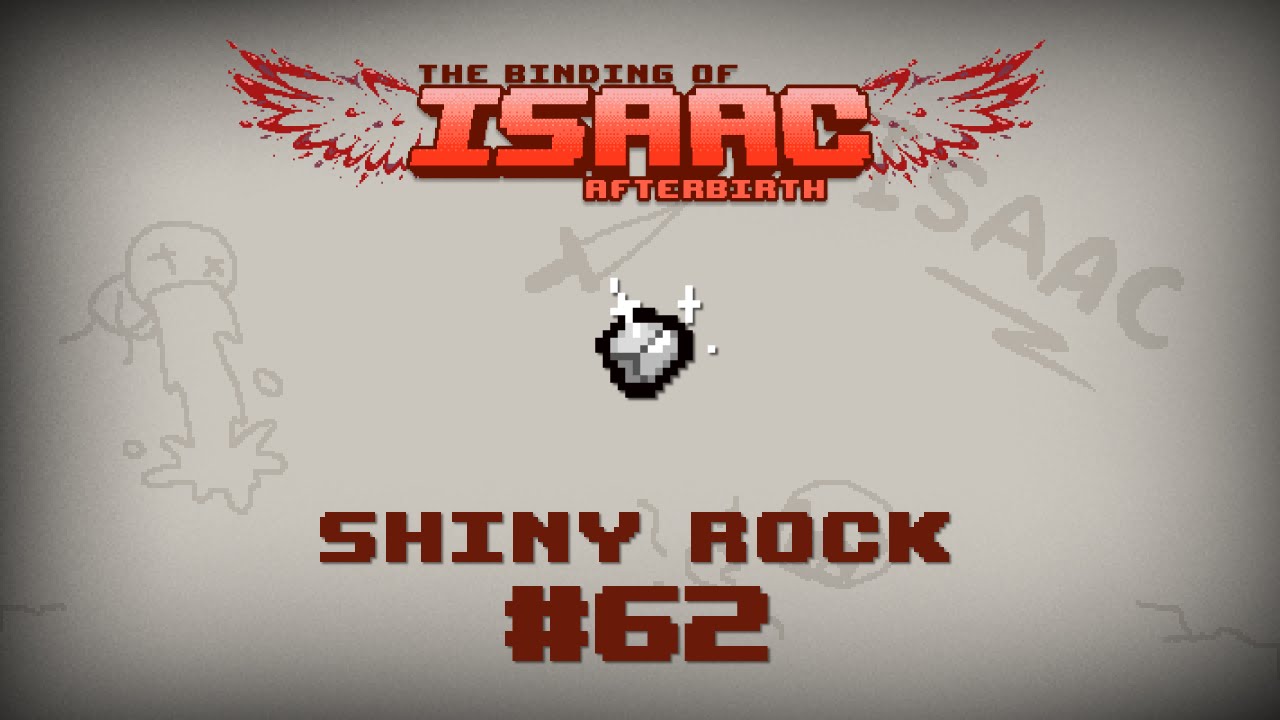 Binding of Isaac: Afterbirth Item guide - Shiny Rock - YouTube
