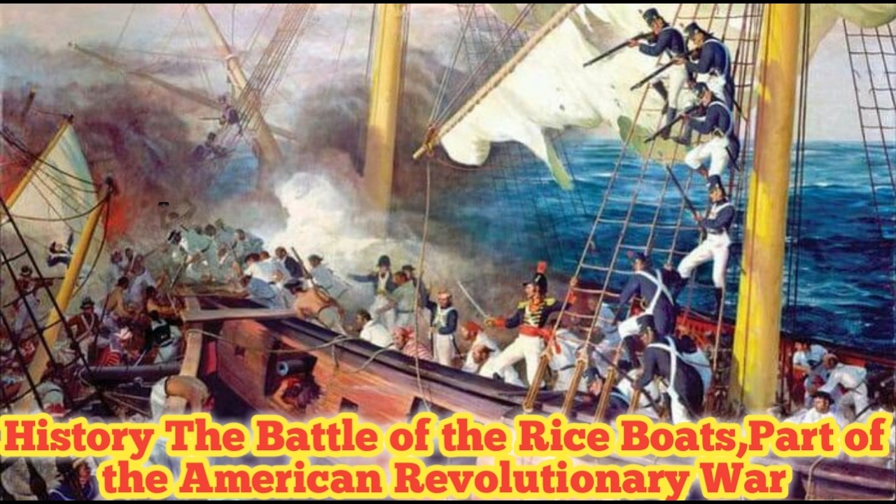 History The Battle of the Rice Boats,Part of the American Revolutionary ...
