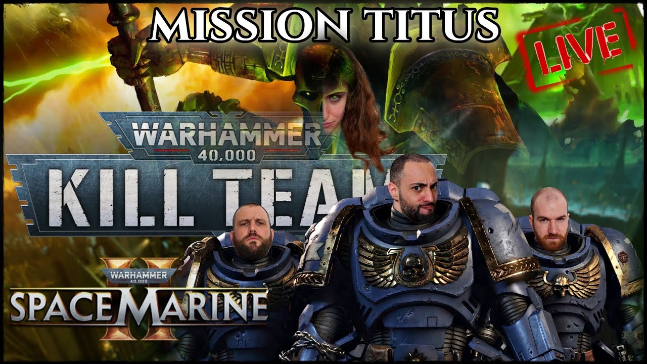 KILL TEAM | MISSION TITUS (SPACE MARINE 2) #04 (LIVE REMONTÉ) - YouTube