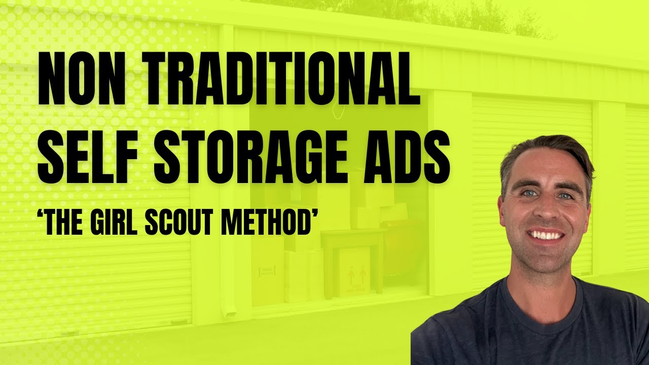Non Traditional Self Storage Ads - The Girl Scout Method of Ads - YouTube