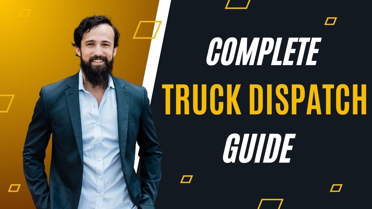 Complete Truck Dispatching Guide from Basic to Advance in one single ...