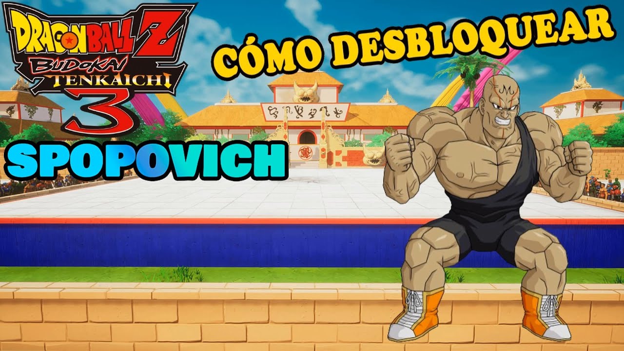 Dragon Ball Z: Budokai Tenkaichi 3 - ¿Cómo DESBLOQUEAR a SPOPOVICH ...