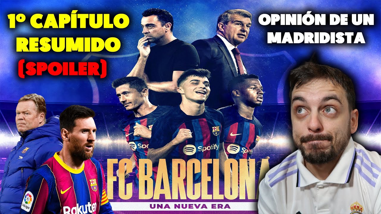Mi OPINIÓN del DOCUMENTAL del BARÇA 1º CAPÍTULO · LO DE MESSI, FRACASOS ...
