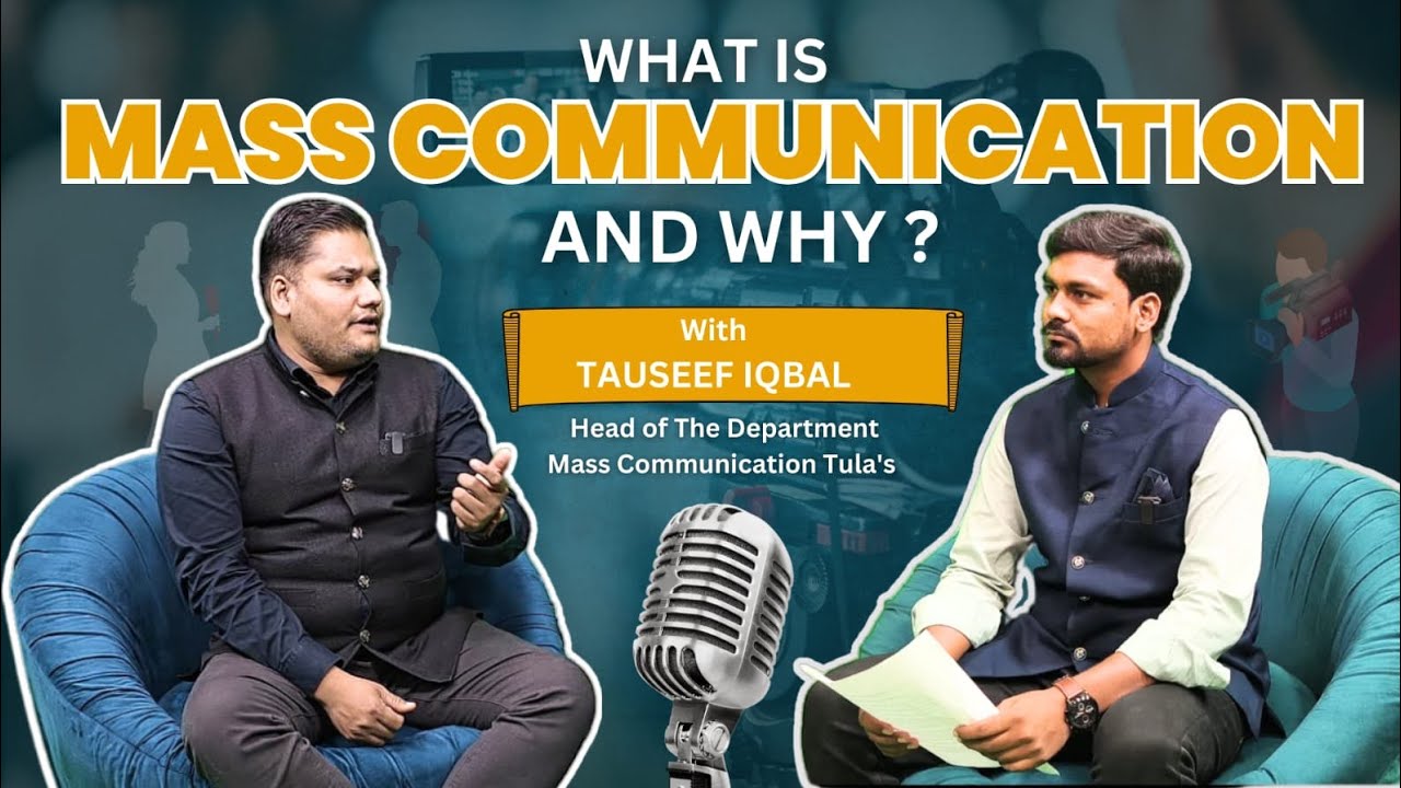 The Power of Mass Communication: Career, Scope & Impact | Ft. Tauseef ...