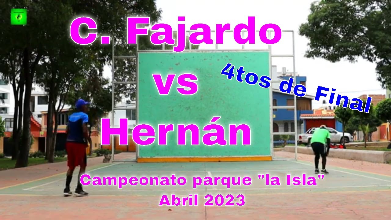 Carlos Fajardo vs Hernán R. //4tos de Final // Campeonato Parque "La ...