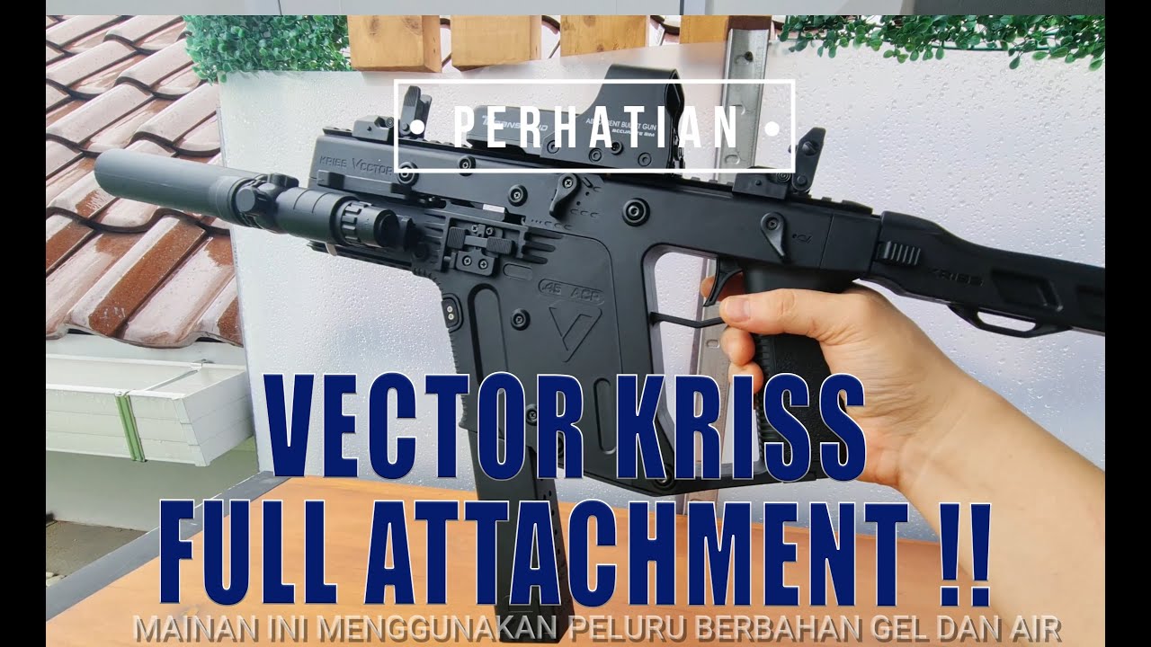 VECTOR KRISS .45 ACP FULL ATTACHMENT !! AUTO GANTENG !! - YouTube