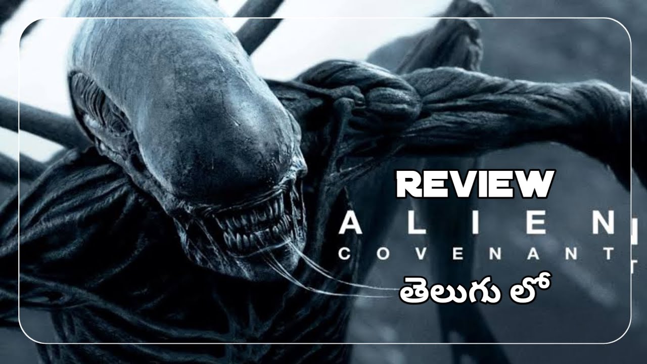 Alien: Convenant Movie Review Telugu | Alien Convenant Telugu Review ...