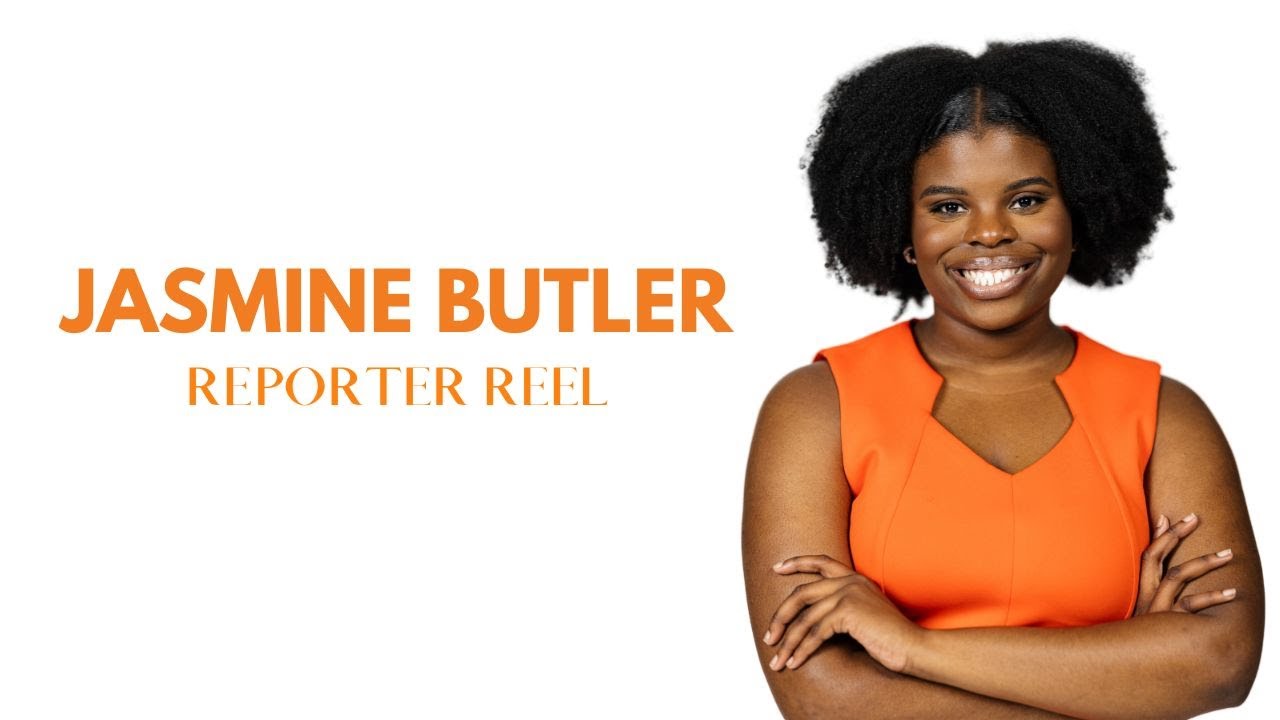 Jasmine Butler | 2023 Reporter Reel - YouTube