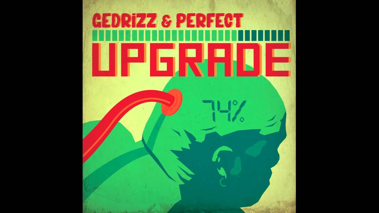 Gedrizz&Perfect-Upgrade - YouTube