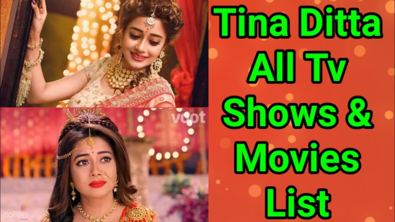 Tina Dutta All Tv Serials List || Full Filmography || Indian Actress ...