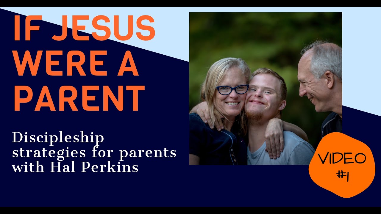 If Jesus Were a Parent with Hal Perkins - Video #1 - YouTube