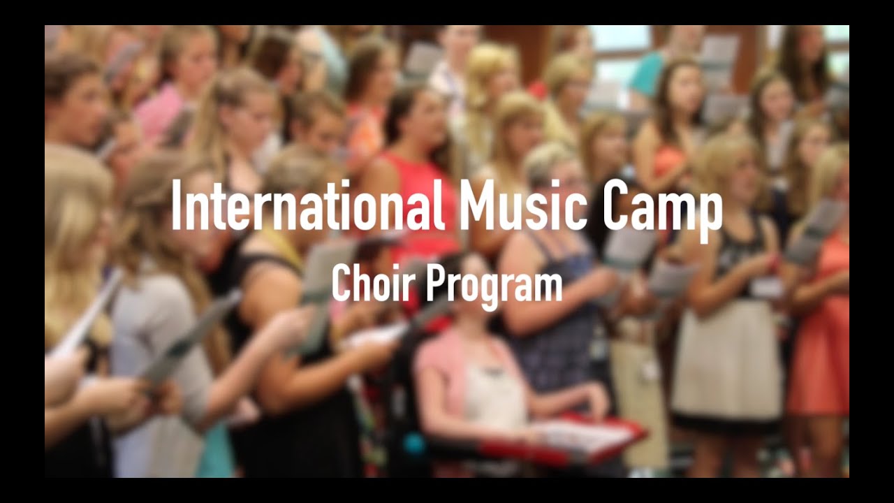 Choir Program | International Music Camp - YouTube