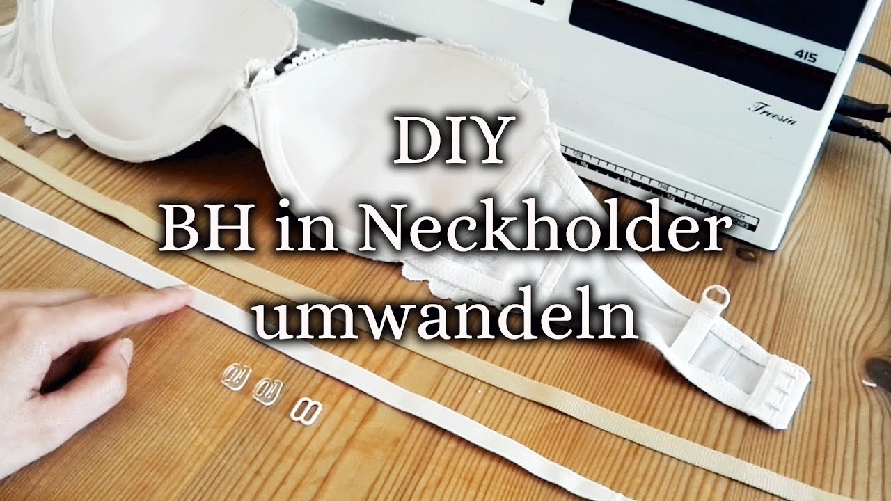 BH in Neckholder verwandeln DIY - YouTube
