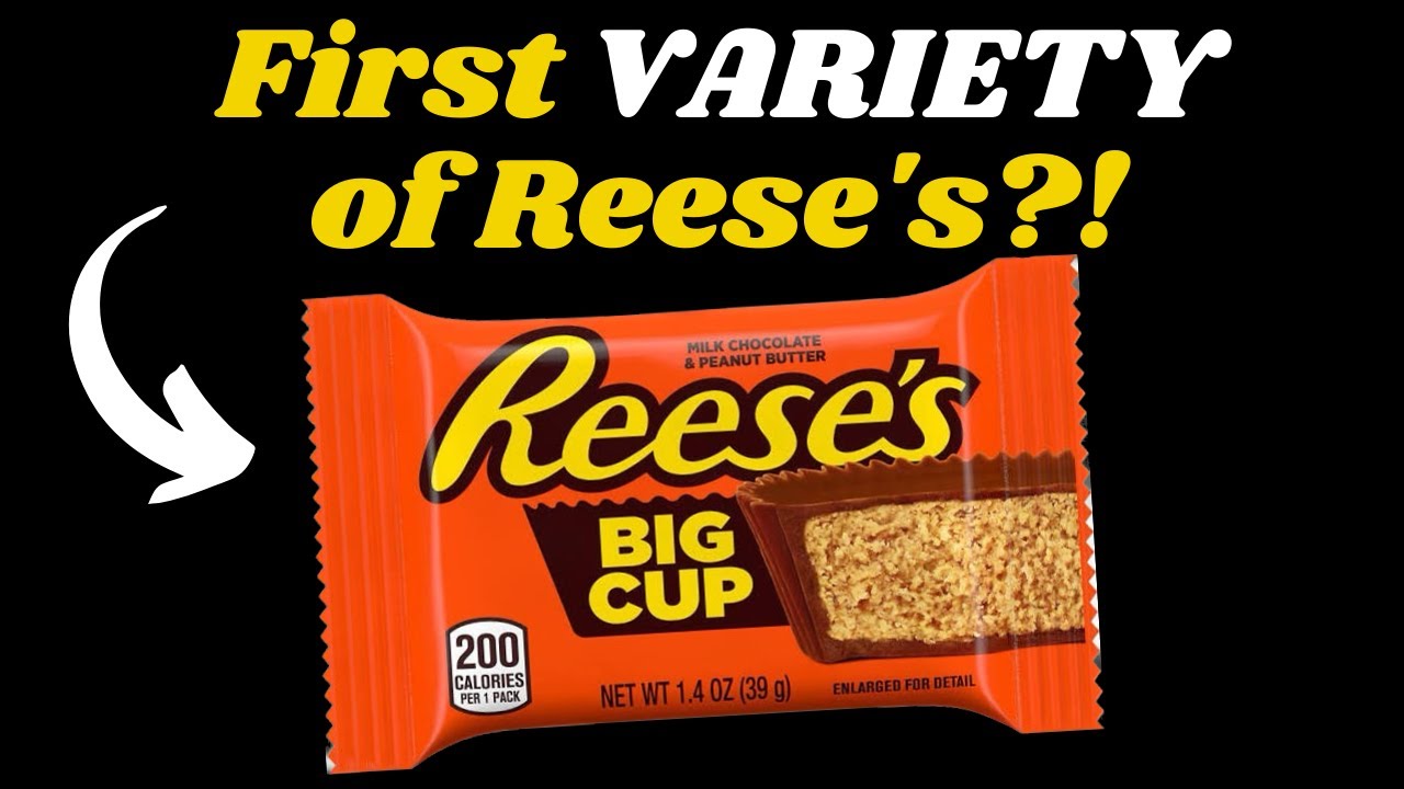 Are Big Cups The First Variety of Reese's Peanut Butter Cups? - YouTube